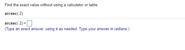 Solved Find the exact value without using a calculator or | Chegg.com