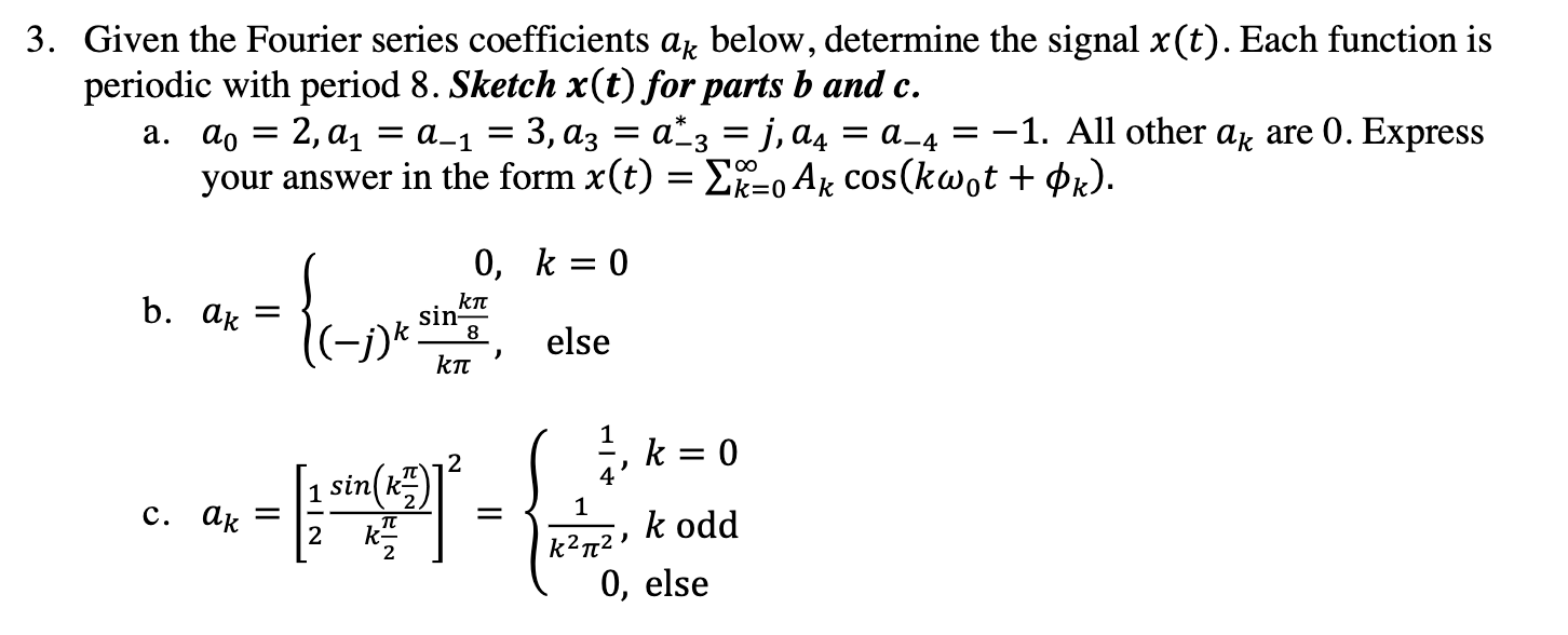 Solved 3 Given The Fourier Series Coefficients Ak Below