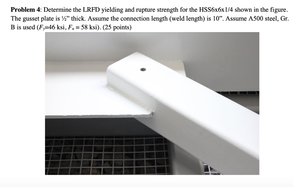 Solved Problem 4: Determine the LRFD yielding and rupture | Chegg.com