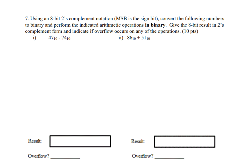 Solved 7. Using an 8-bit 2's complement notation (MSB is the | Chegg.com