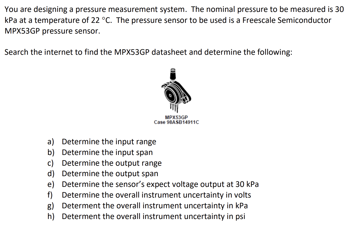 Solved You are designing a pressure measurement system. The | Chegg.com