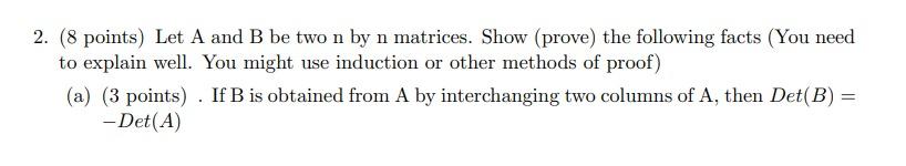 Solved 2. (8 points) Let A and B be two n by n matrices. | Chegg.com Solved 2. (8 points) Let A and B be two n by n matrices. | Chegg.com