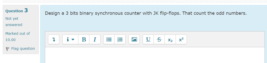 Solved Question 3 Design a 3 bits binary synchronous counter | Chegg.com