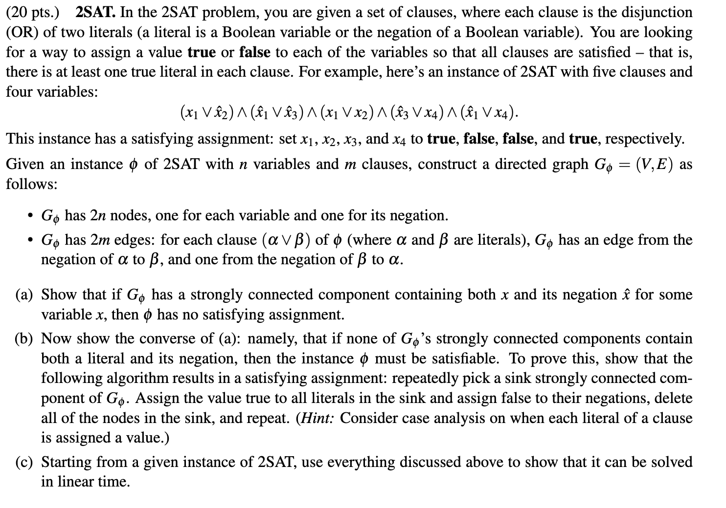 Solved (20 pts.) 2SAT. In the 2 SAT problem, you are given a | Chegg.com Solved (20 pts.) 2SAT. In the 2 SAT problem, you are given a | Chegg.com