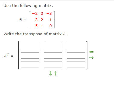 Solved Use the following matrix. A=⎣⎡−235021−310⎦⎤ Write the | Chegg.com