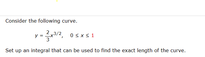 Solved Consider the following curve.y=23x32,0≤x≤1Set up an | Chegg.com