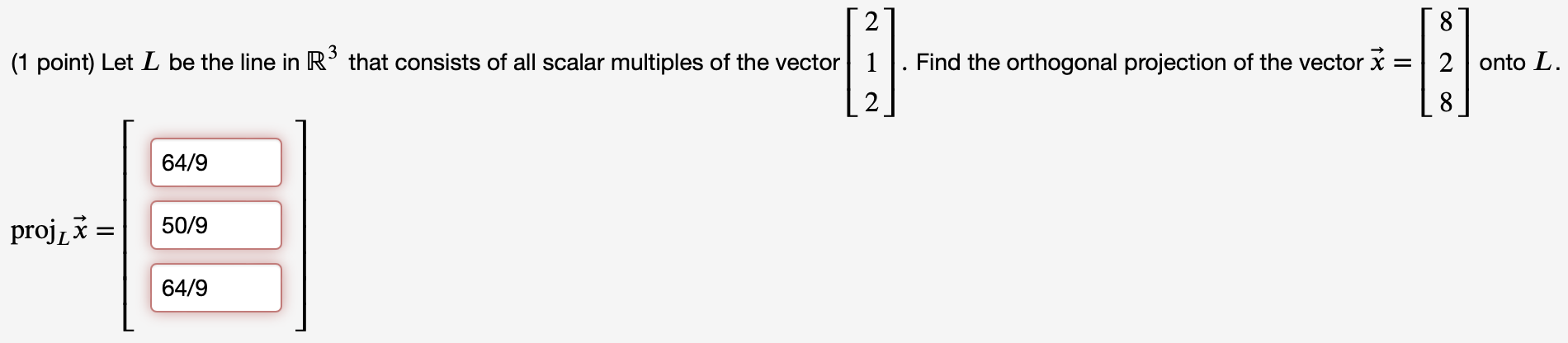 Solved (1 point) Let L be the line in R3 that consists of | Chegg.com