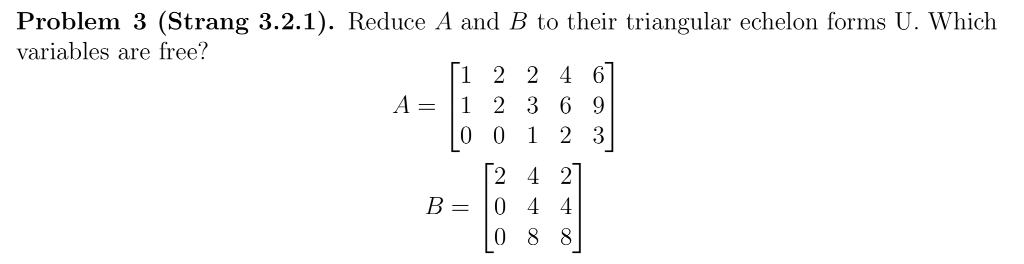 Solved Problem 3 (Strang 3.2.1). Reduce A and B to their | Chegg.com
