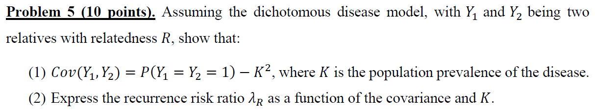 Problem 5 (10 points). Assuming the dichotomous | Chegg.com