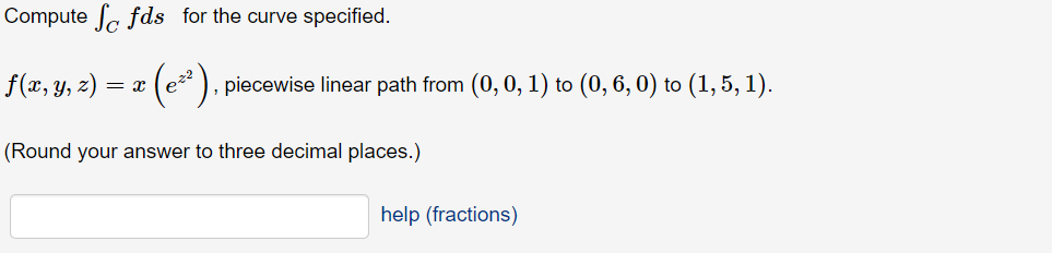 Solved Compute Sc fds for the curve specified. f(x, y, z) = | Chegg.com
