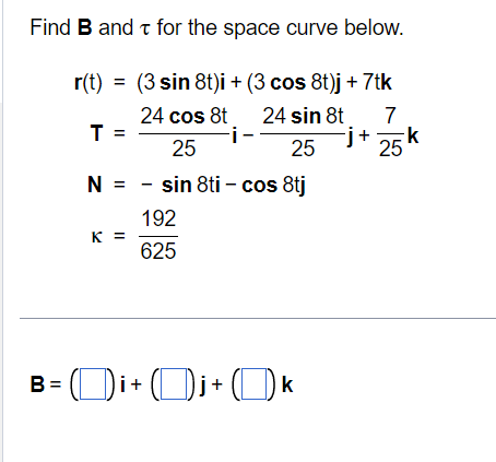 Solved Find B and τ for the space curve below. | Chegg.com
