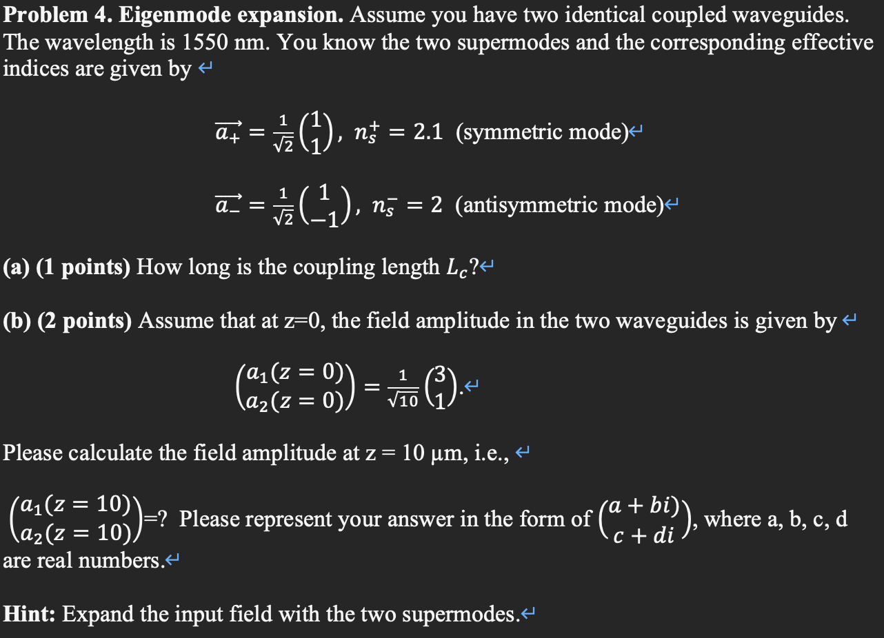 Solved Problem 4. Eigenmode expansion. Assume you have two | Chegg.com