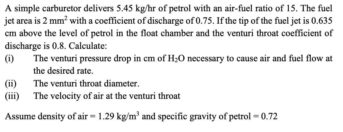 Solved A simple carburetor delivers 5.45 kg/hr of petrol | Chegg.com