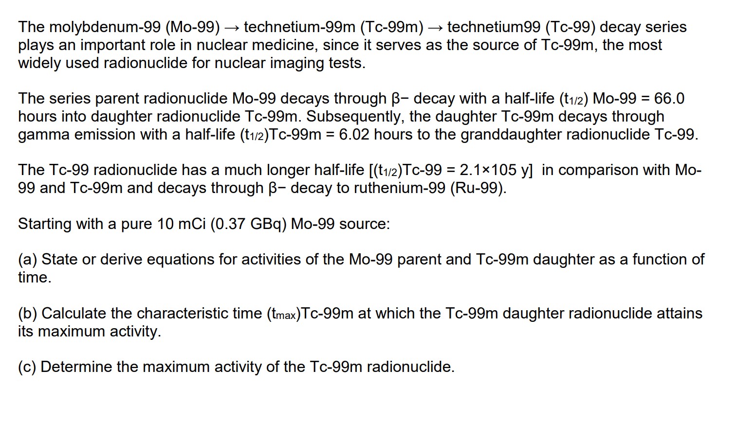 Solved The molybdenum-99 (Mo-99) → technetium-99m (Tc-99m) → | Chegg.com