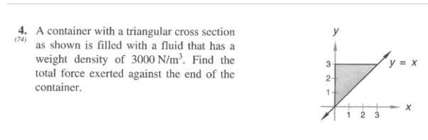 Solved y 4. A container with a triangular cross section 174) | Chegg.com