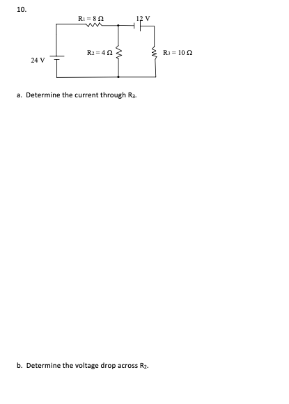 Solved 10. R82 R2=4 > Ri= 10 2 24 V a. Determine the current | Chegg.com