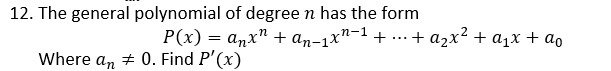 Solved P X Anxn An−1xn−1 ⋯ A2x2 A1x A0 An 0 Find P′ X