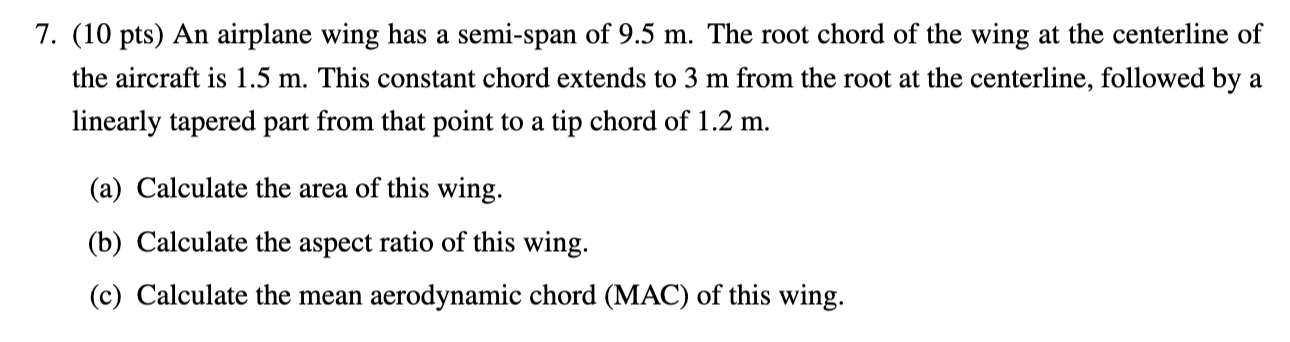 Solved 7. (10 pts) An airplane wing has a semi-span of 9.5 | Chegg.com