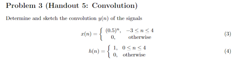 Solved Problem 3 (Handout 5: Convolution) Determine and | Chegg.com