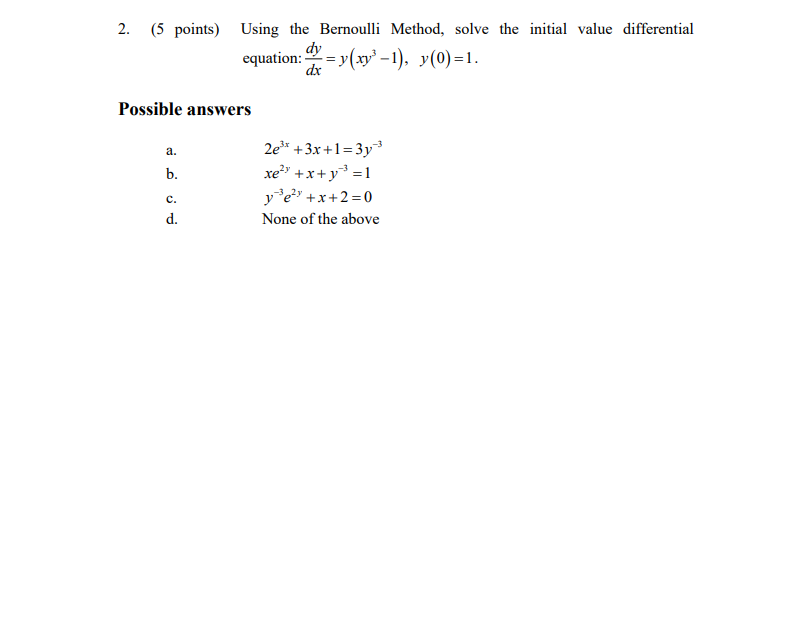Solved 2. (5 points) Using the Bernoulli Method, solve the | Chegg.com