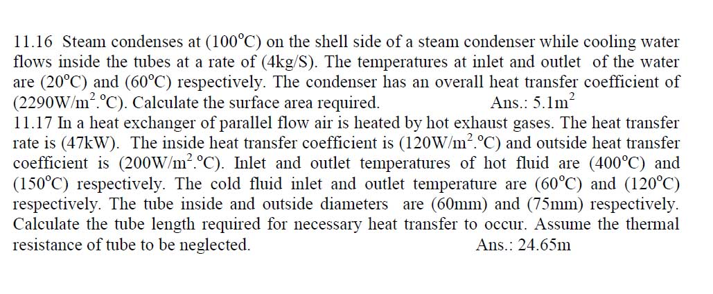 Solved 11.16 Steam condenses at (100°C) on the shell side of | Chegg.com