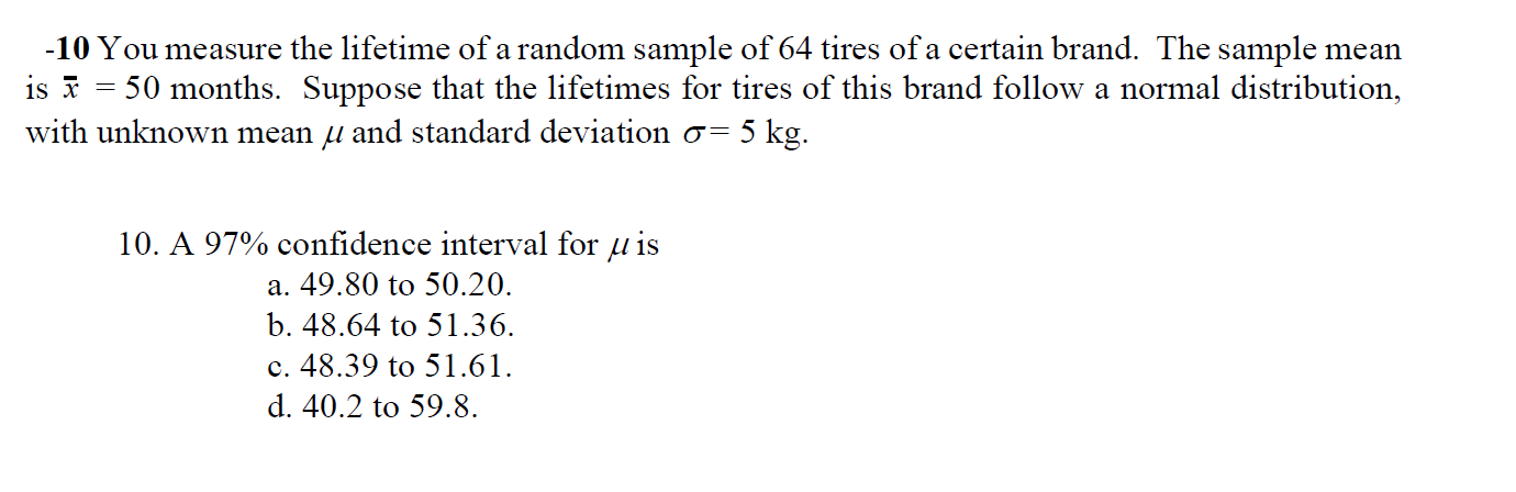 Solved -10 You measure the lifetime of a random sample of 64 | Chegg.com
