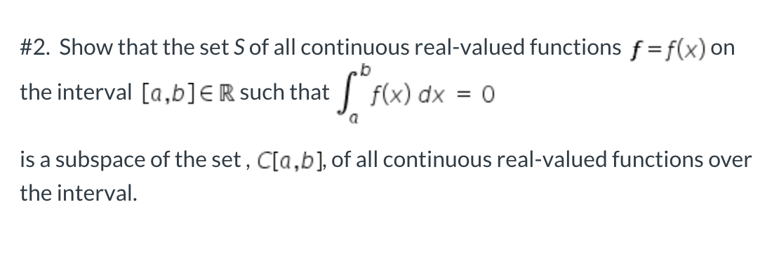 Solved #2. Show that the set S of all continuous real-valued | Chegg.com