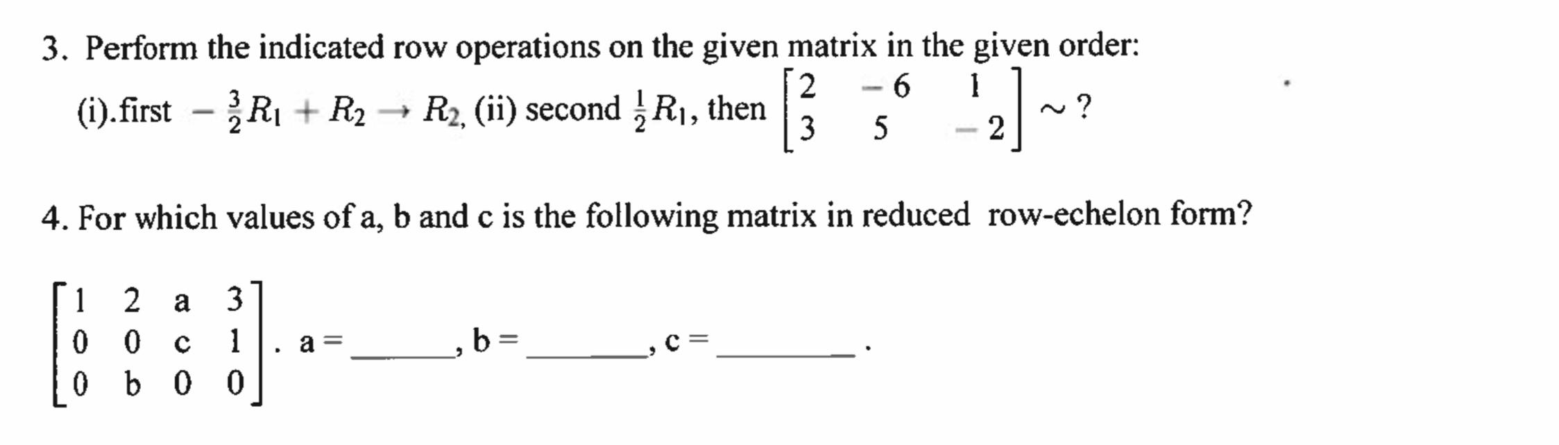 Solved 3. Perform the indicated row operations on the given | Chegg.com
