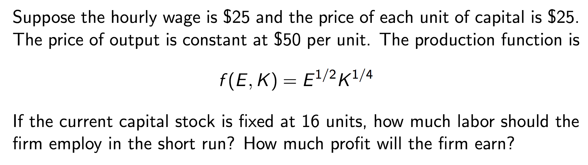 Solved Suppose the hourly wage is $25 and the price of each | Chegg.com