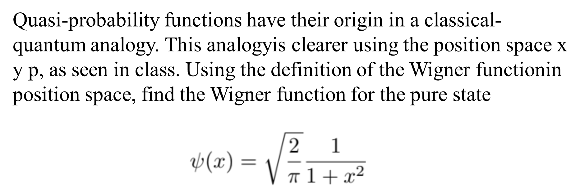 Solved Quasi-probability functions have their origin in ﻿a | Chegg.com