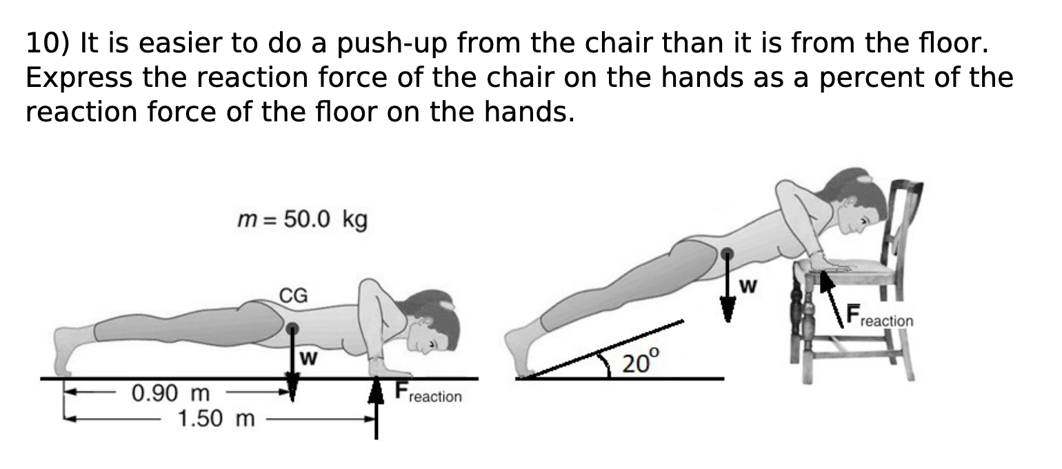 Solved 10) It is easier to do a push-up from the chair than | Chegg.com