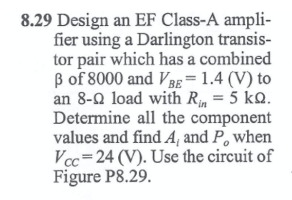 Solved 8.29 Design an EF Class-A ampli- fier using a | Chegg.com