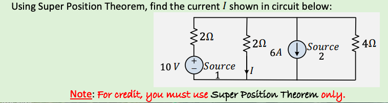 Solved Using Super Position Theorem, find the current I | Chegg.com