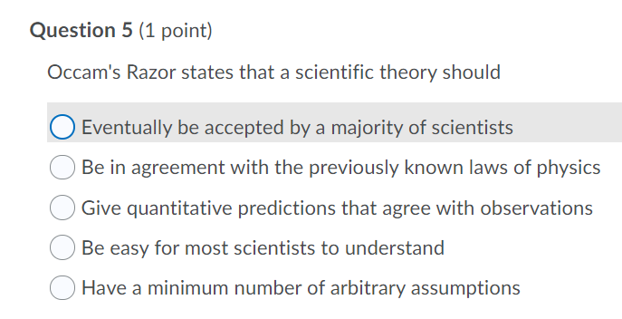 Solved Question 5 (1 point) Occam's Razor states that a | Chegg.com