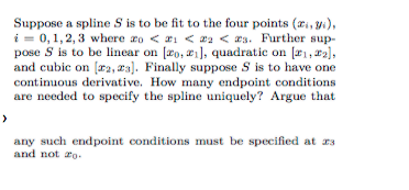 Solved Suppose a spline S is to be fit to the four points ( | Chegg.com