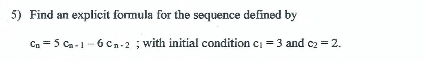 Solved 5) Find an explicit formula for the sequence defined | Chegg.com