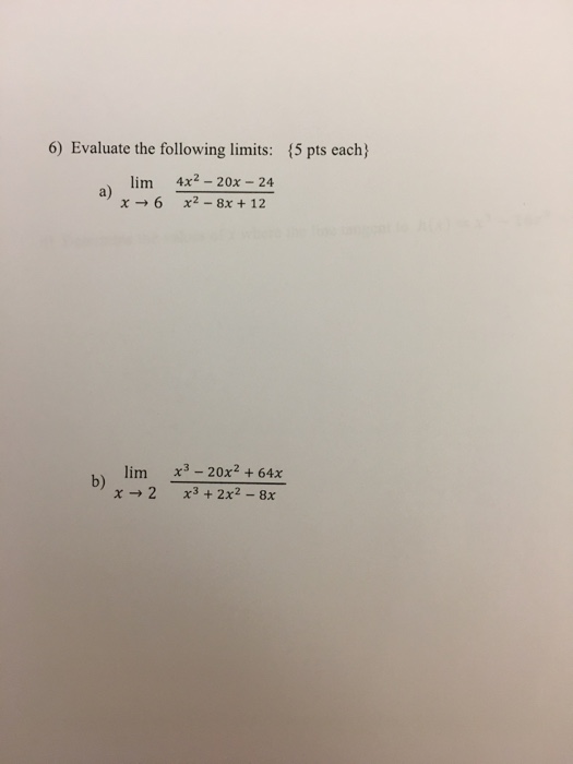Evaluate The Following Limits A Lim x Rightarrow 6 Chegg