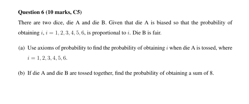 Solved Question 6 (10 marks, C5) There are two dice, die A | Chegg.com