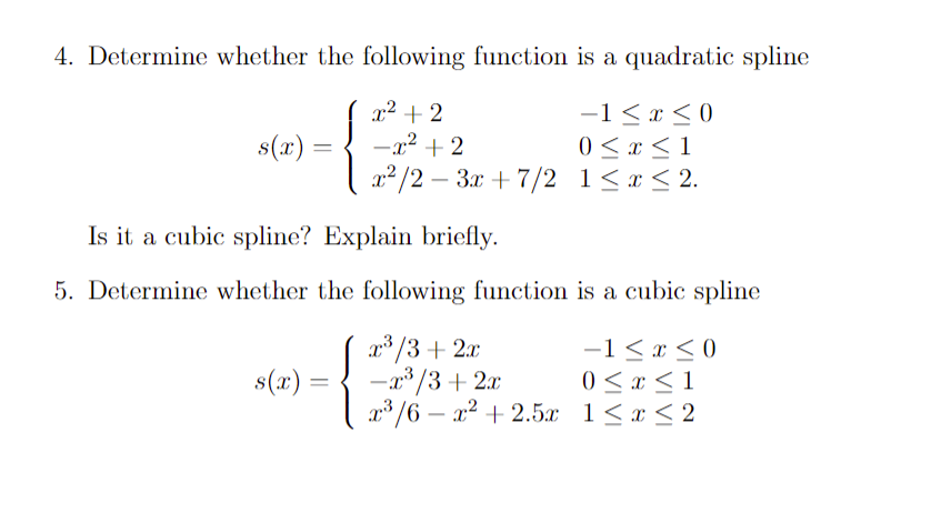 Solved 4. Determine whether the following function is a | Chegg.com