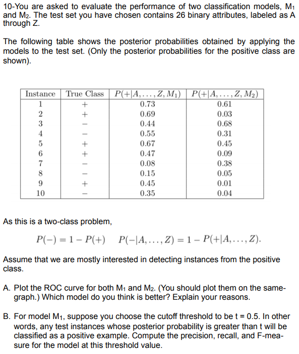 Solved 10-You are asked to evaluate the performance of two | Chegg.com