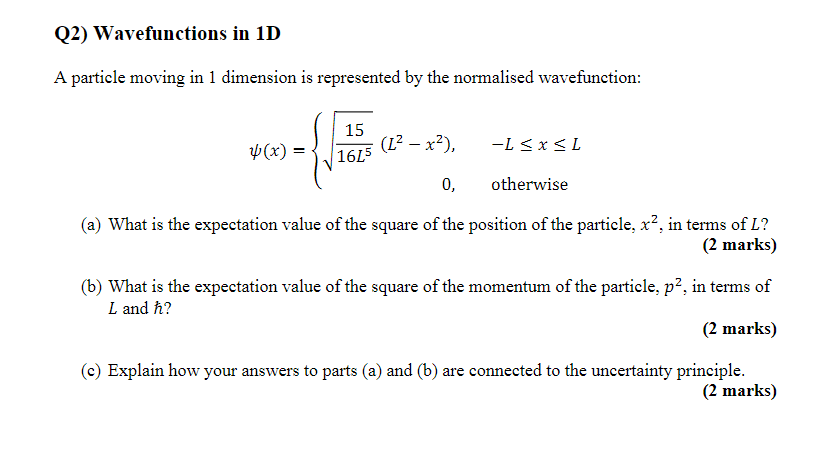 Solved Q2) Wavefunctions in 1D A particle moving in 1 | Chegg.com