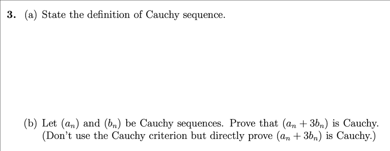 Solved 3 A State The Definition Of Cauchy Sequence B