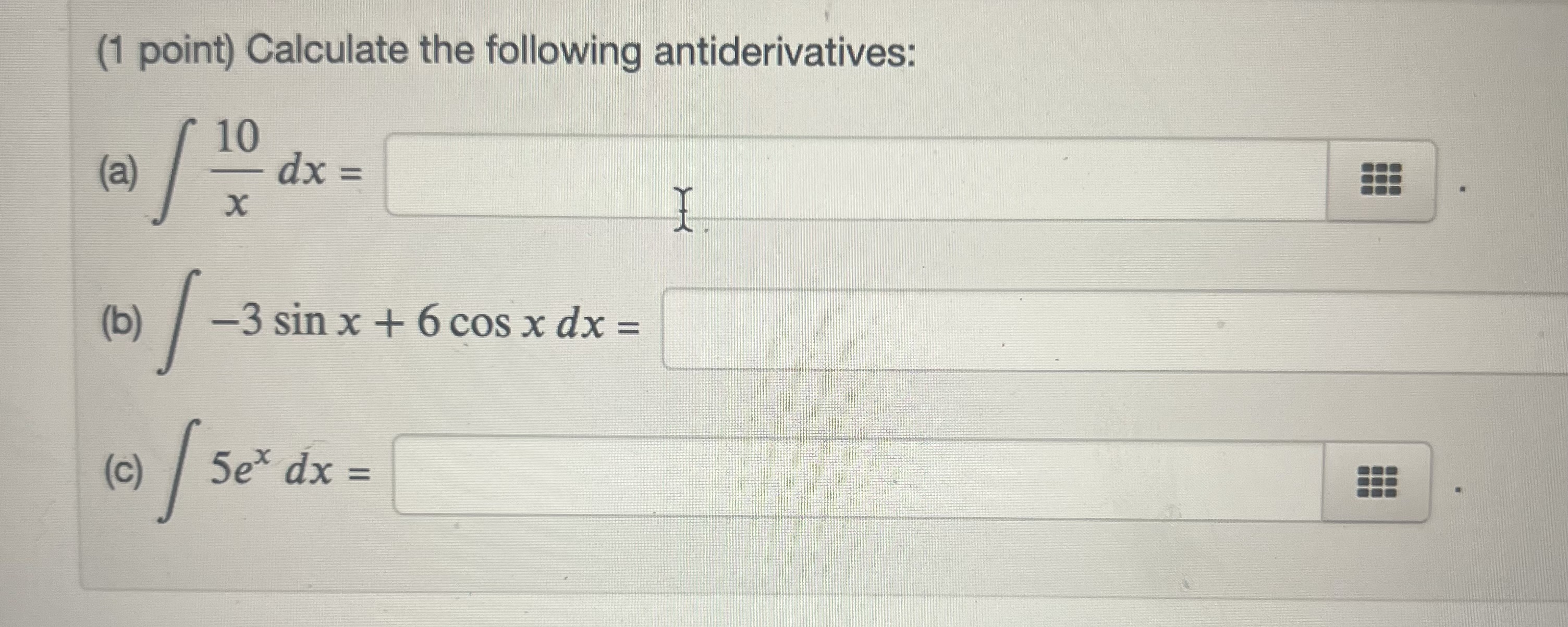 Solved (1 point) Calculate the following antiderivatives: | Chegg.com