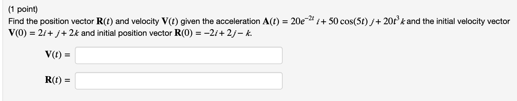 Solved Find the position vector R(t) and velocity V(t) given | Chegg.com