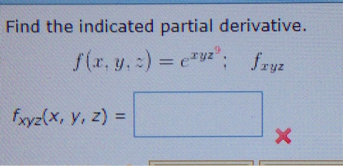 Solved Find the indicated partial derivative. : frye f(r, y, | Chegg.com Solved Find the indicated partial derivative. : frye f(r, y, | Chegg.com