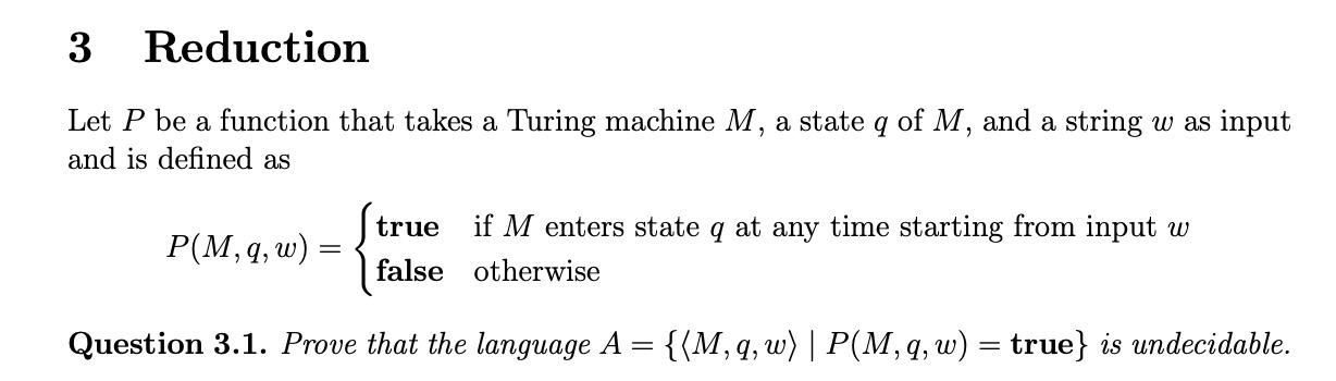 Solved 3 Reduction Let P be a function that takes a Turing | Chegg.com