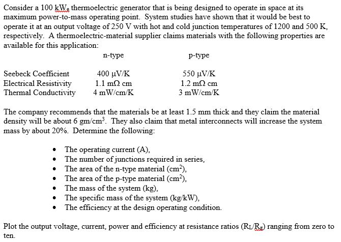 Consider a 100 kWe thermoelectric generator that is | Chegg.com
