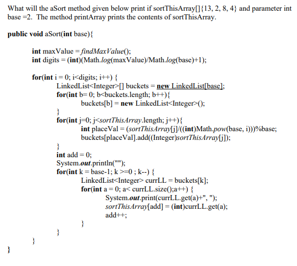 Solved What will the aSort method given below print if | Chegg.com