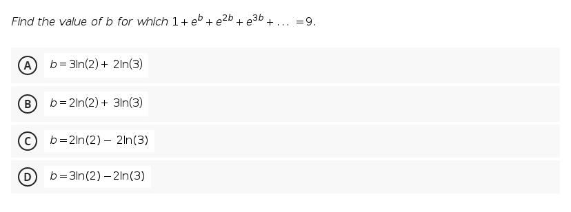 Solved Find the value of b for which 1+eb + e2b+e3b+... = 9. | Chegg.com