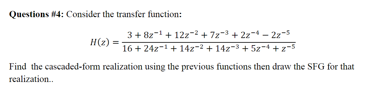 Solved Questions \#4: Consider the transfer function: | Chegg.com